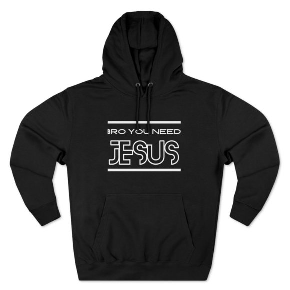 Other | Bro You Need Jesus Unisex Pullover Hoodie Christian ...